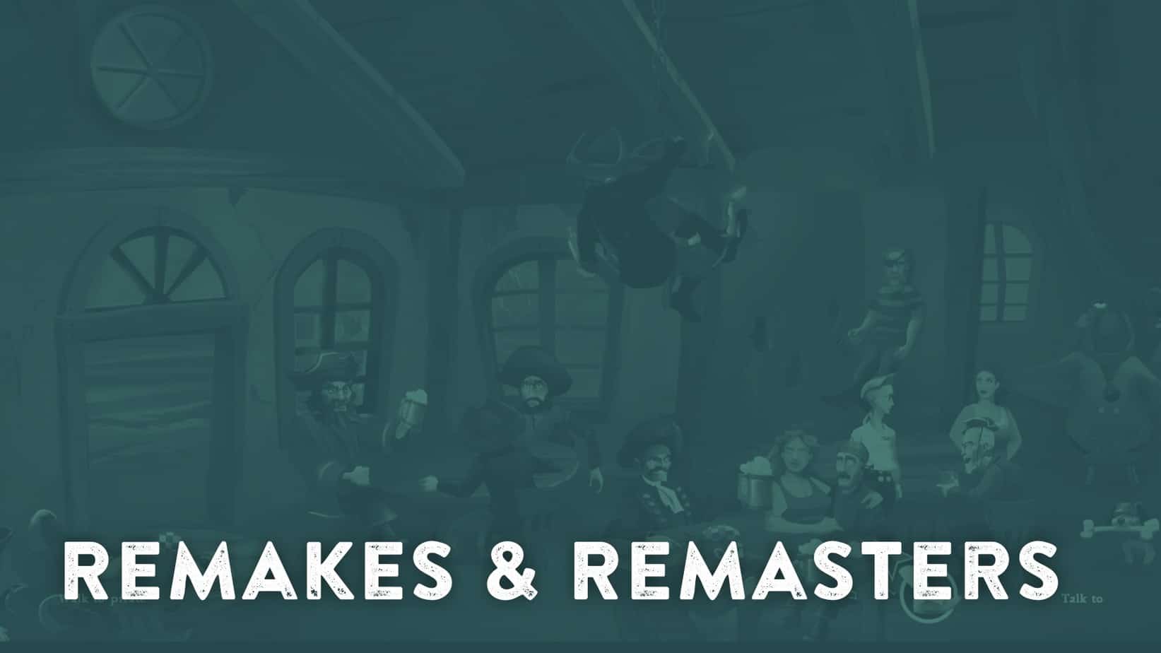 Remakes and Remasters - Off The Beaten Track